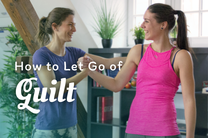 How to Let Go of Guilt | FizzUp