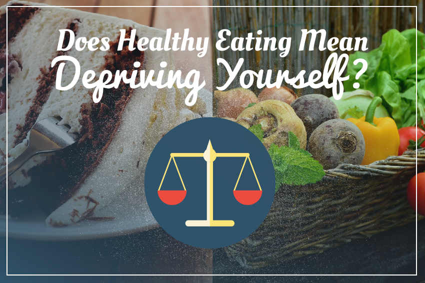 Does Healthy Eating Mean Depriving Yourself? | FizzUp