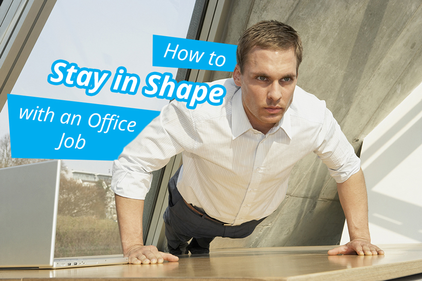 How to Stay in Shape with an Office Job | FizzUp