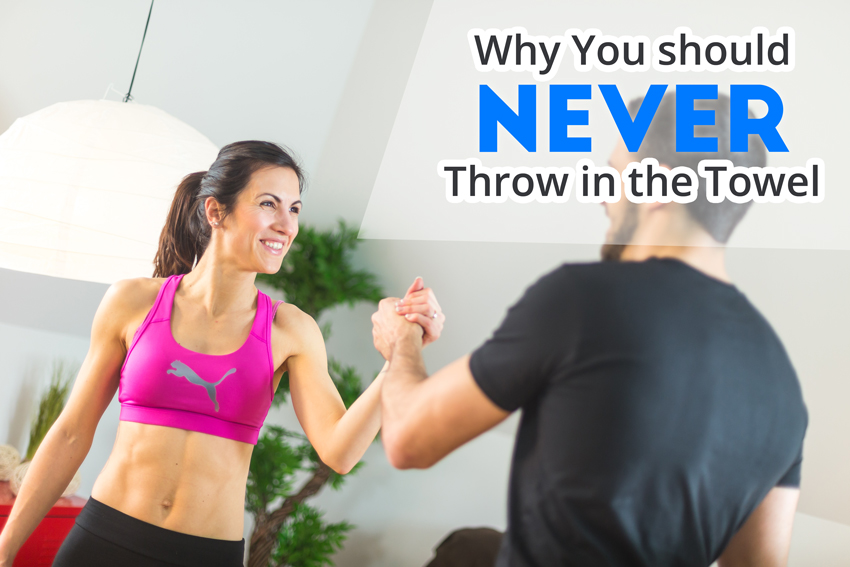 Why You Should Never Throw in the Towel | FizzUp