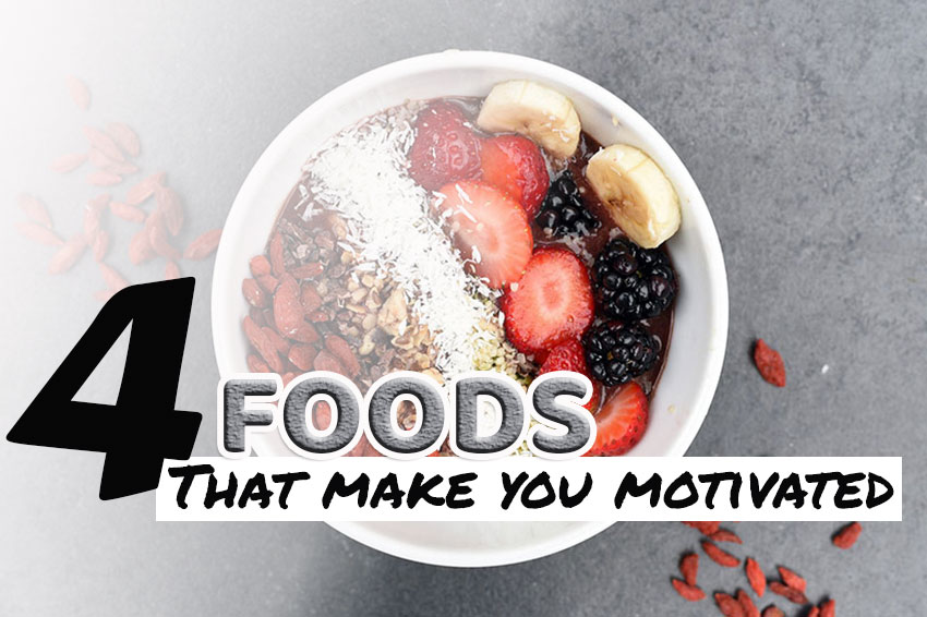 4 Foods That Make You Motivated | FizzUp