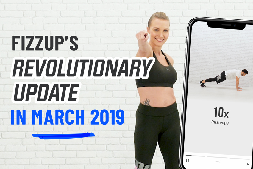 FizzUp’s Revolutionary Update in March 2019 | FizzUp